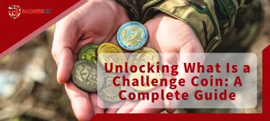 Unlocking What Is a Challenge Coin: A Complete Guide – Badges UK